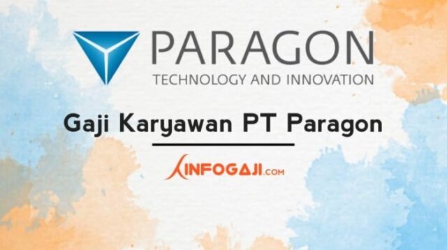 Gaji Menggiurkan di PT Paragon: Kisaran, Struktur, dan Tips Negosiasi ...